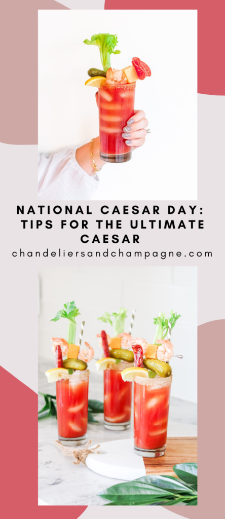 National Caesar Day: Tips for the Ultimate Caesar • Chandeliers and ...